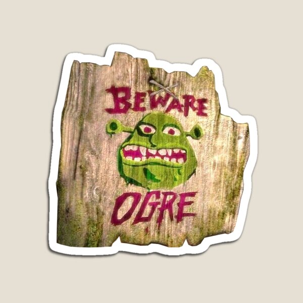 "beware ogre shrek sign" Magnet for Sale by bigdaddymarx | Redbubble