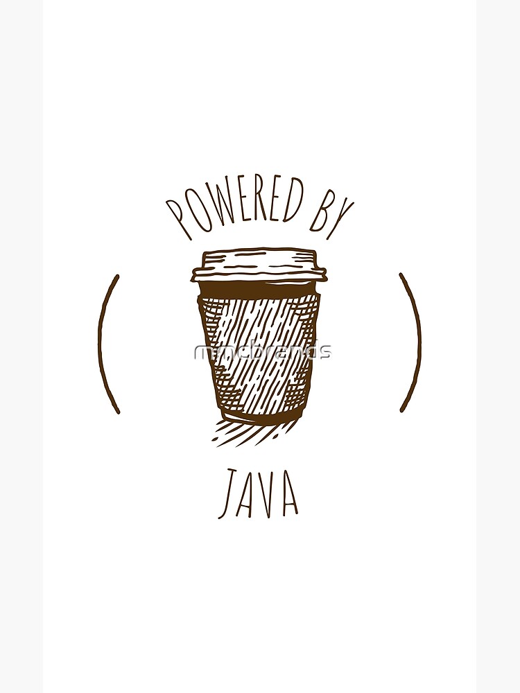 "Powered By Java" Poster by mmcbrands | Redbubble