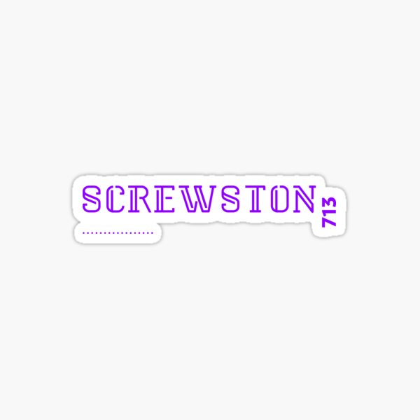 "SCREWSTON 713......" Sticker for Sale by mademan3 | Redbubble