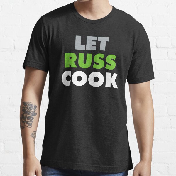 "Let Russ Cook" T-shirt for Sale by gift-of-art | Redbubble | russell ...