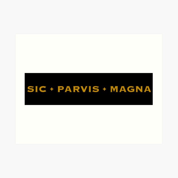 Sic Parvis Magna Art Prints | Redbubble