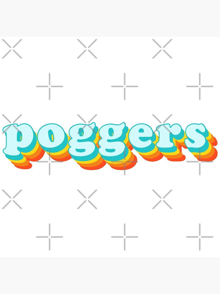"poggers" Poster for Sale by Oreo-Cookie-22 | Redbubble