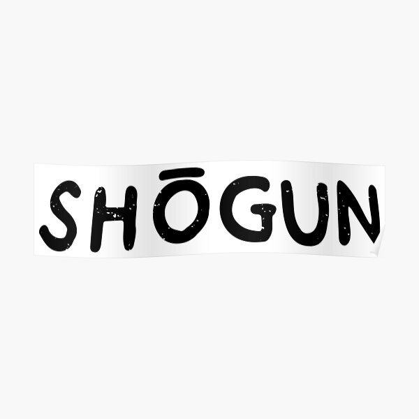 "Shogun text - Black" Poster by DrewCHAK | Redbubble