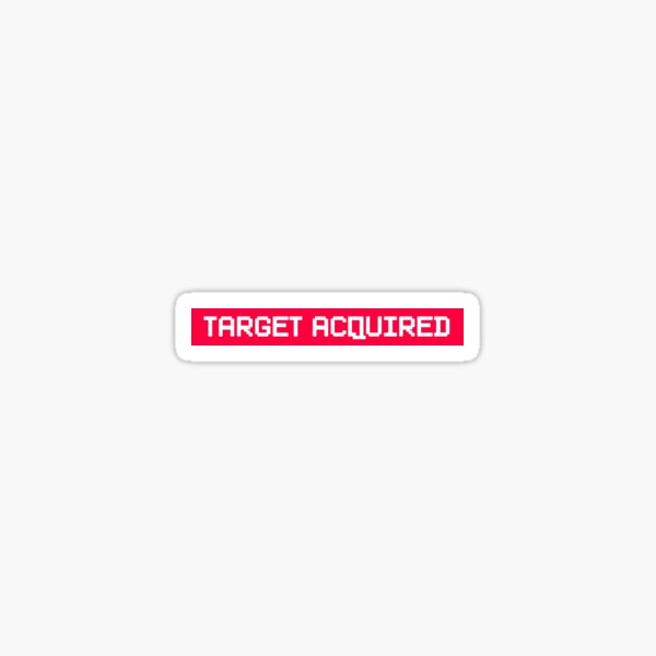 "Target Aquired Retro Computer Film Quote" Sticker for Sale by ...