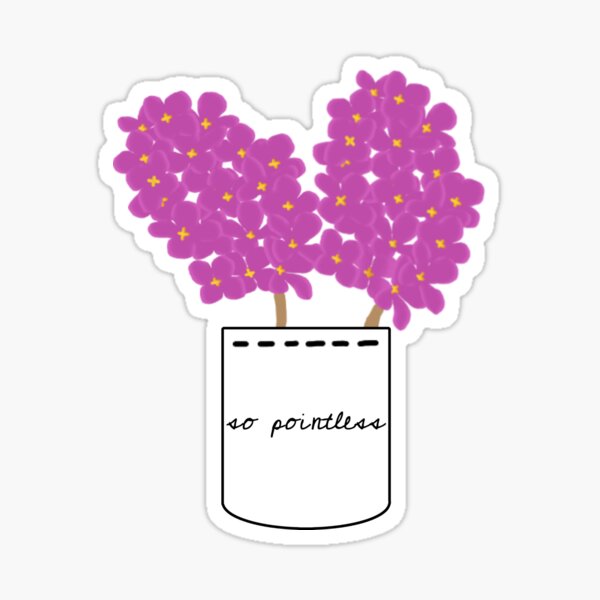 "Pocket Full of Lilacs That I Picked, So Pointless" Sticker for Sale by ...