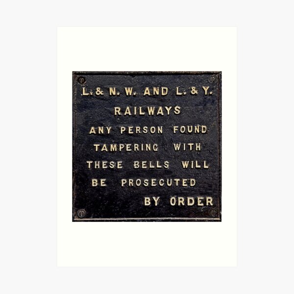 "LNWR Bells Railway warning sign" Art Print for Sale by Scenebyrail ...