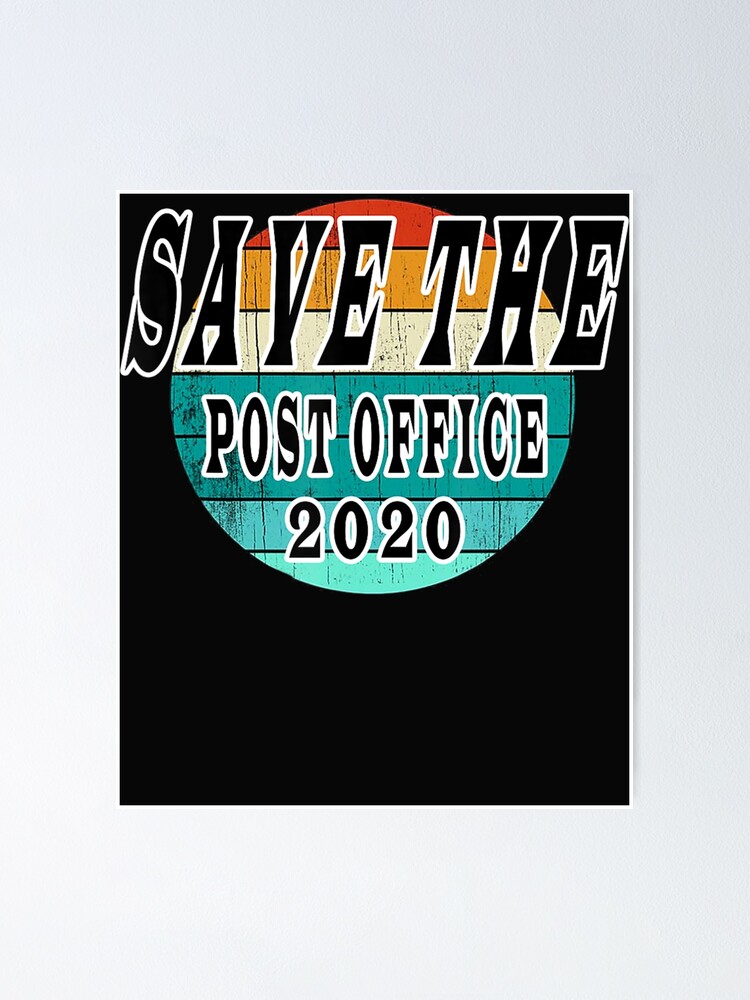 "Save the Post Office 2020 Vintage USA Election" Poster for Sale by ...