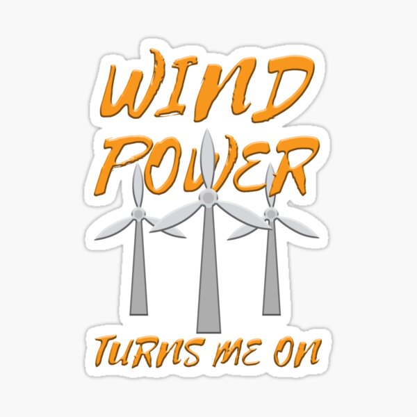 "Wind Power Turns Me On" Sticker for Sale by Rehakeles | Redbubble