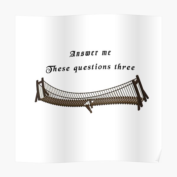 "Monty Python Bridge of Death" Poster by SunRacer | Redbubble