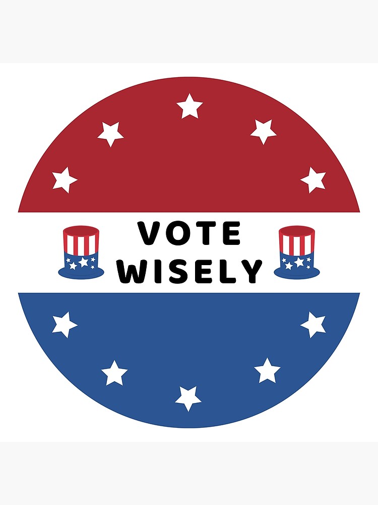 "USA 2020 Election - Vote Wisely" Poster by vijetb29 | Redbubble