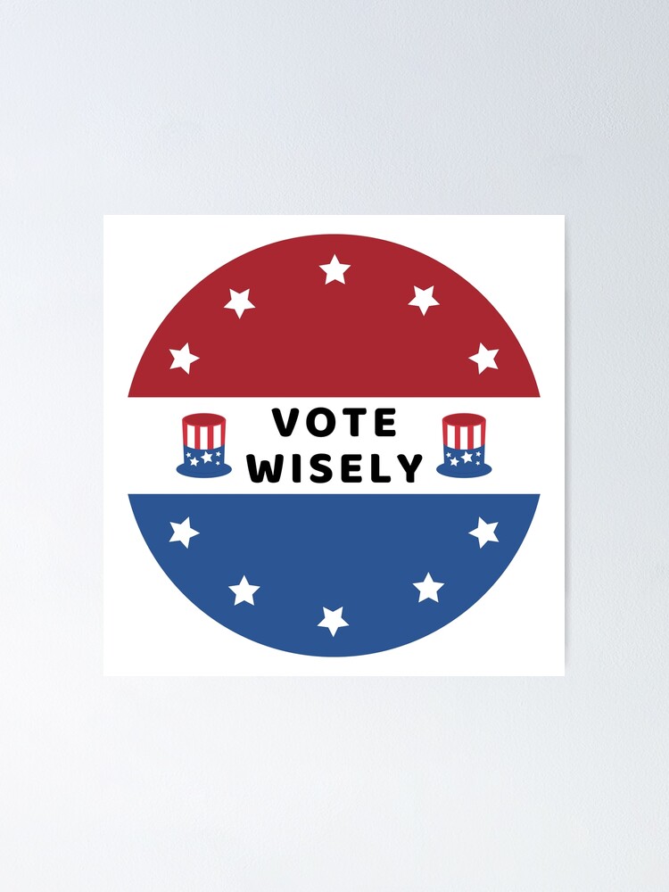 "USA 2020 Election - Vote Wisely" Poster by vijetb29 | Redbubble