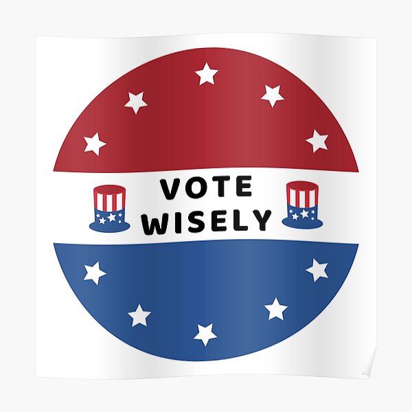 "USA 2020 Election - Vote Wisely" Poster by vijetb29 | Redbubble