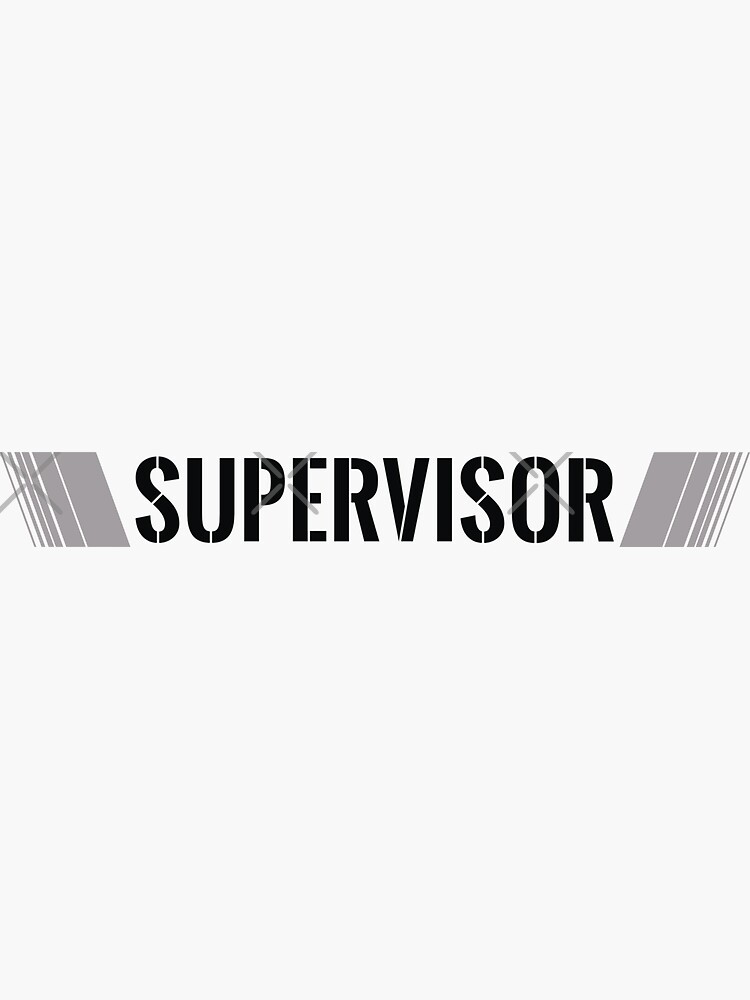 "SUPERVISOR TYPE ON DIFFERENT BACKGROUND COLORS" Sticker for Sale by ...