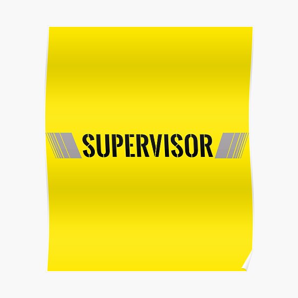 "SUPERVISOR TYPE ON DIFFERENT BACKGROUND COLORS" Poster for Sale by ...