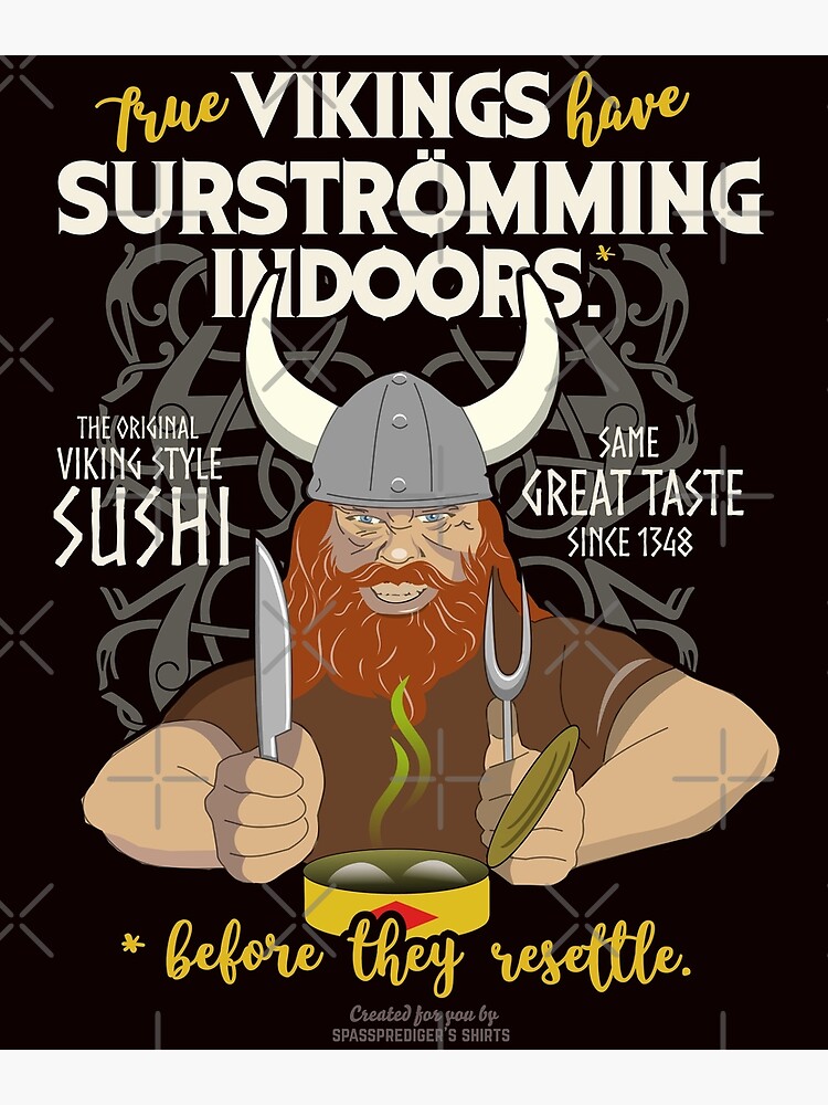 "Surstromming T-Shirt Design Viking Sushi Indoors" Poster for Sale by ...