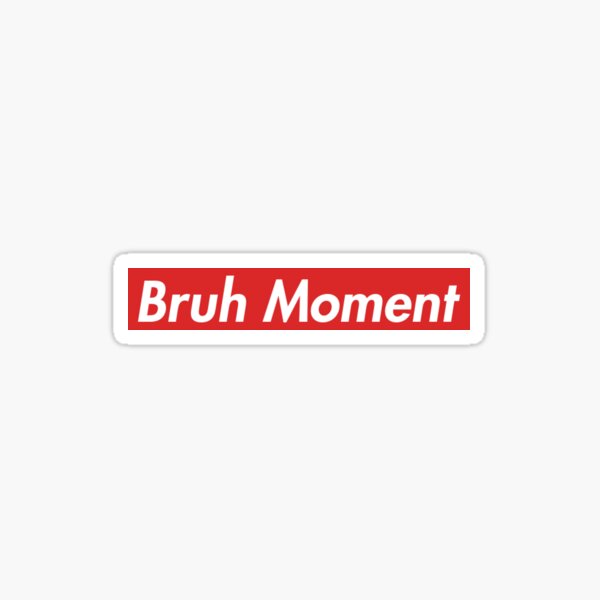 Bruh Supreme Stickers | Redbubble