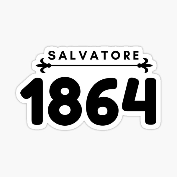"SALVATORE 1864" Sticker for Sale by yeeted17 | Redbubble