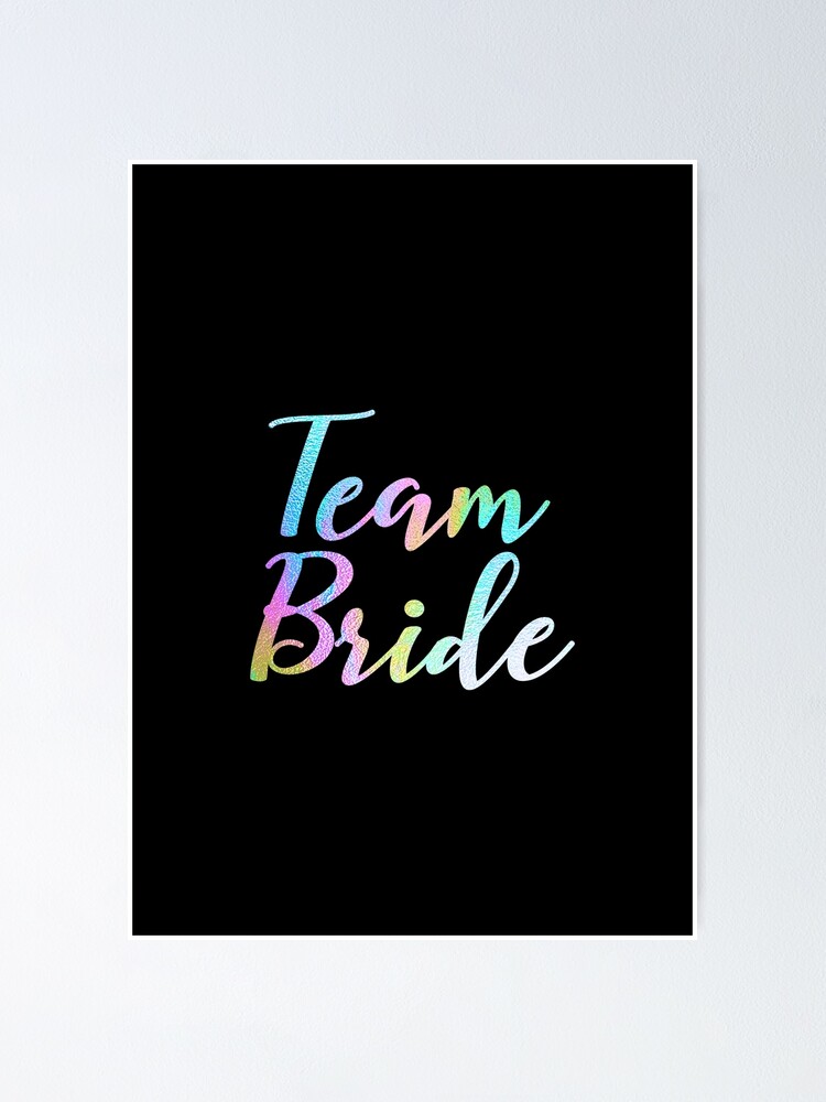 "Beautiful wedding Team Bride" Poster for Sale by ulianamusi | Redbubble