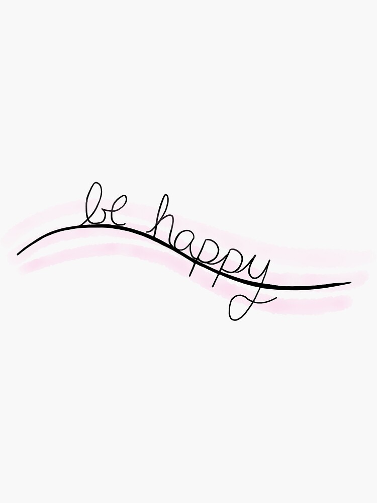 "Pink Be Happy Quote" Sticker by delaneyj0219 | Redbubble