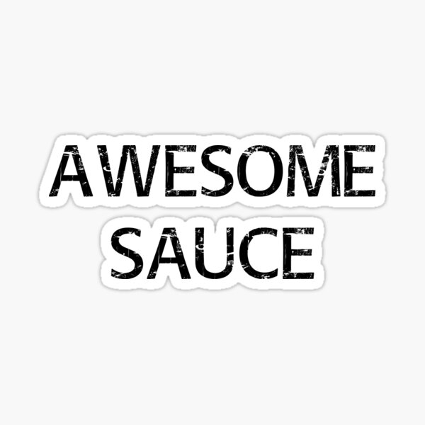 "Awesome Sauce" Sticker for Sale by bkroijer | Redbubble