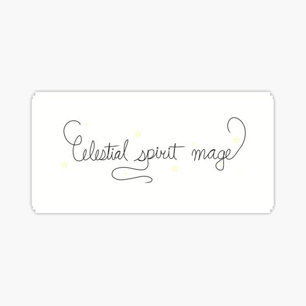 "Celestial Spirit Mage (Handwritten)" Sticker for Sale by ...