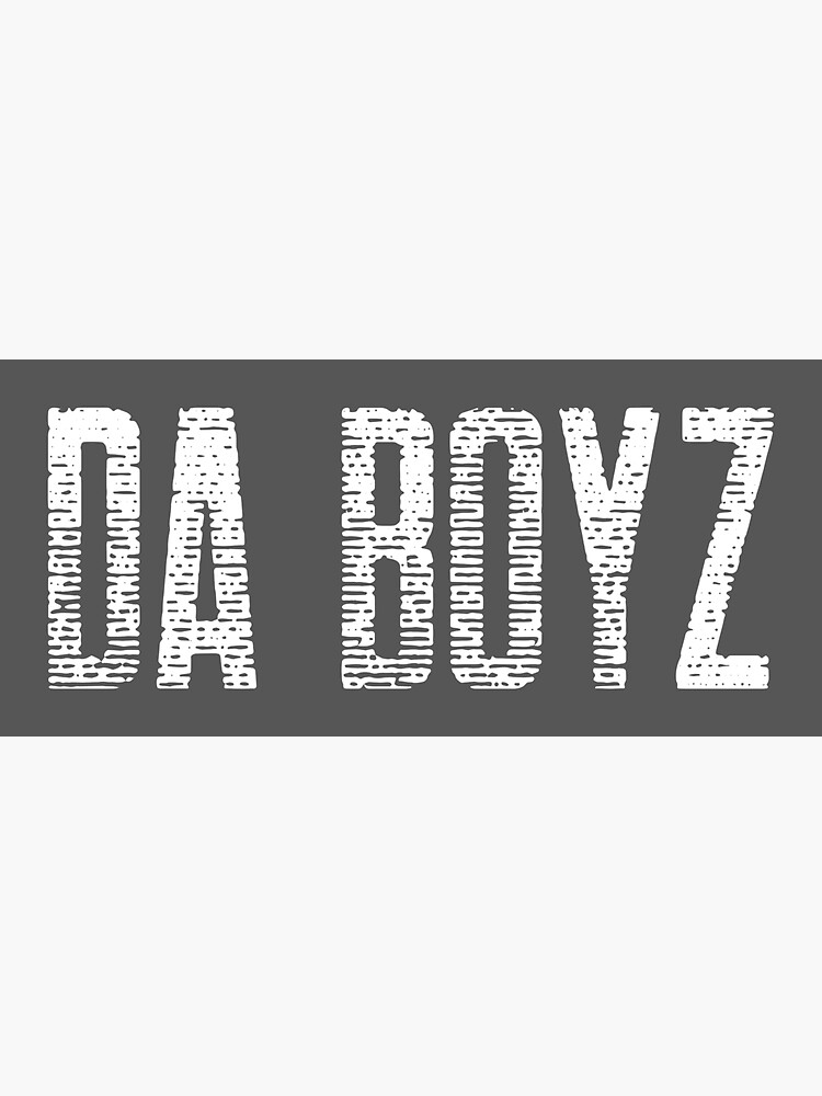 "Da Boyz" Sticker by l121 | Redbubble