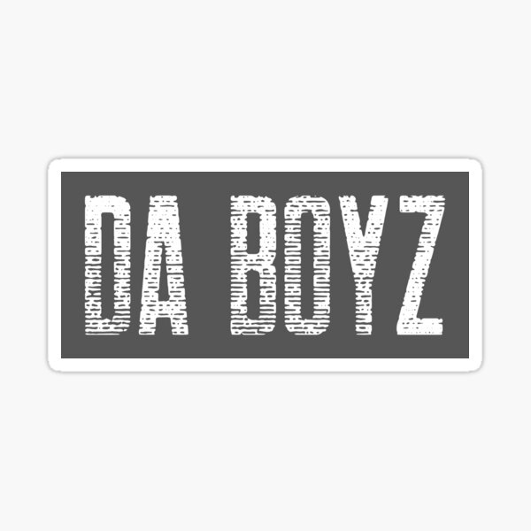 "Da Boyz" Sticker for Sale by l121 | Redbubble