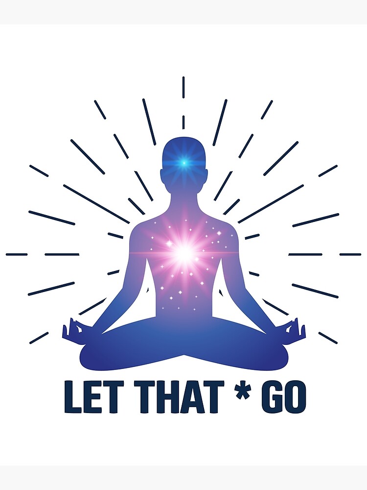 "Let that * go " Poster for Sale by Whatnameagian | Redbubble