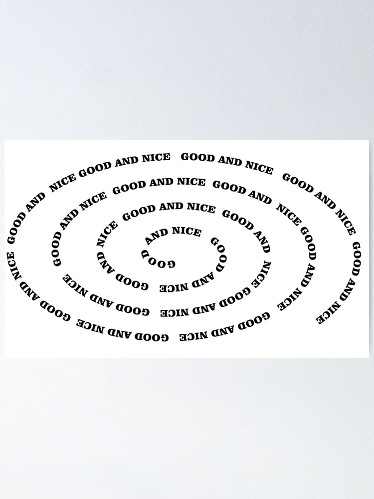 "Good and Nice" Poster by sapphireteez | Redbubble