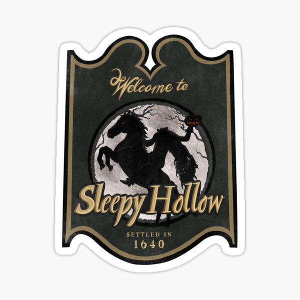 "Welcome to Sleepy Hollow " Sticker by HunterAtHeart | Redbubble