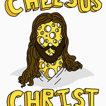"Cheesus Christ!" Sticker for Sale by Angelato | Redbubble