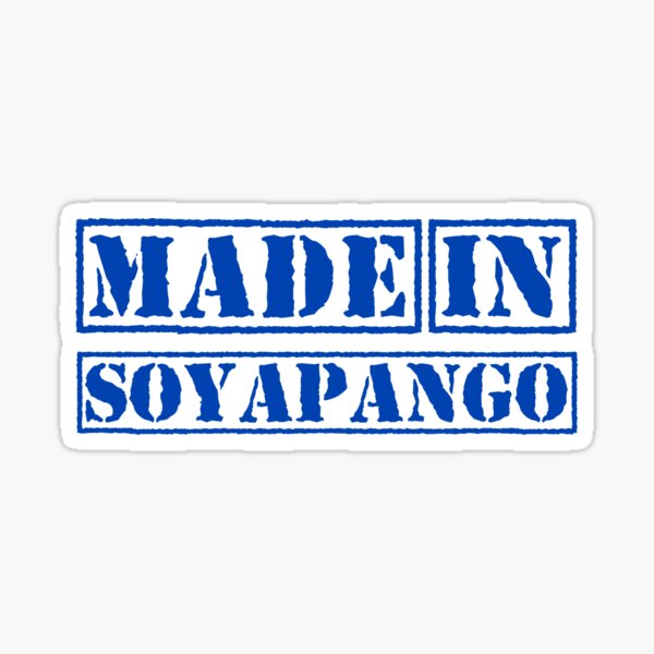 "Made in Soyapango El Salvador" Sticker for Sale by desexperiencia ...