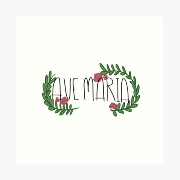 Ave Maria Wall Art | Redbubble