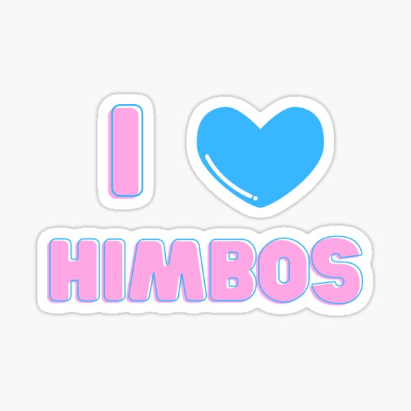 "I love Himbos" Sticker for Sale by Narvca | Redbubble