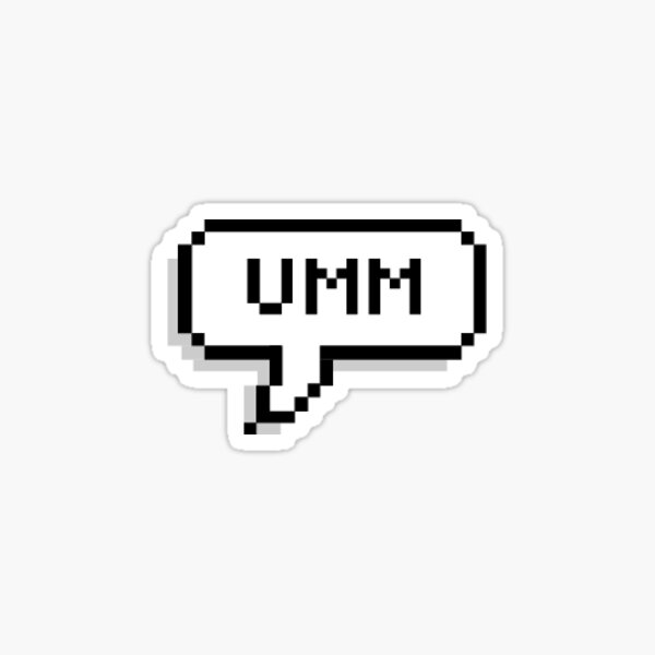 "Umm Word Bubble" Sticker by geoillustrates | Redbubble