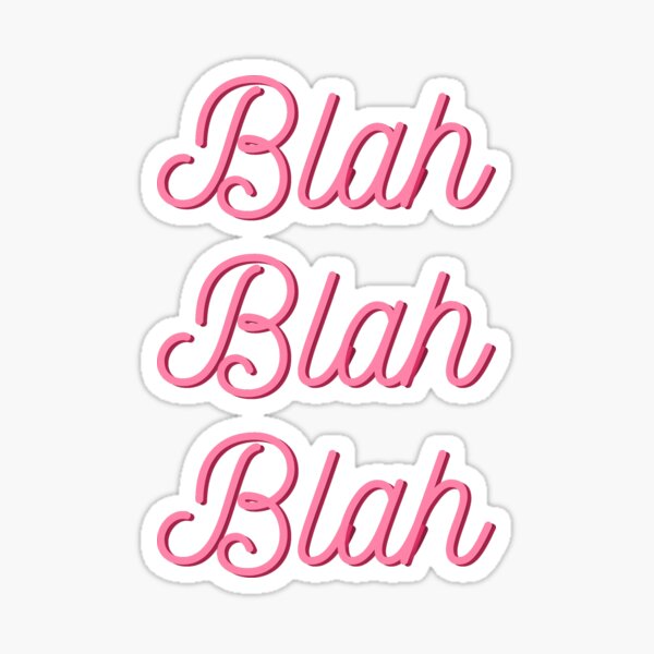 "Blah..Blah...Blah" Sticker for Sale by thedogcafe | Redbubble