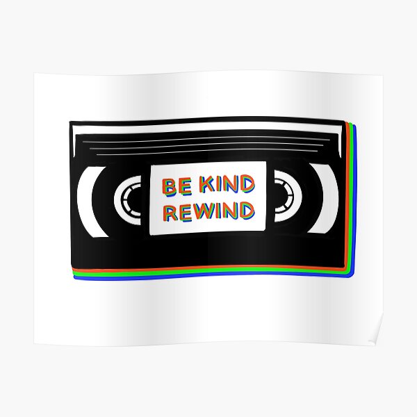Be Kind Rewind Posters | Redbubble