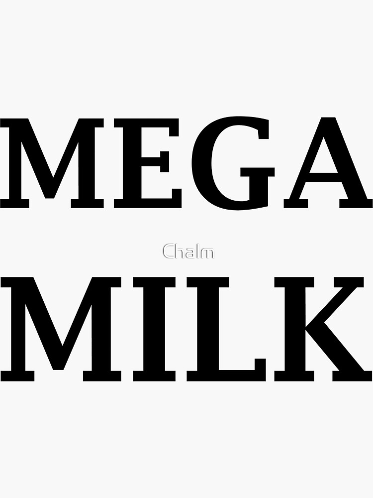 ""Mega Milk"" Sticker for Sale by Chalm | Redbubble