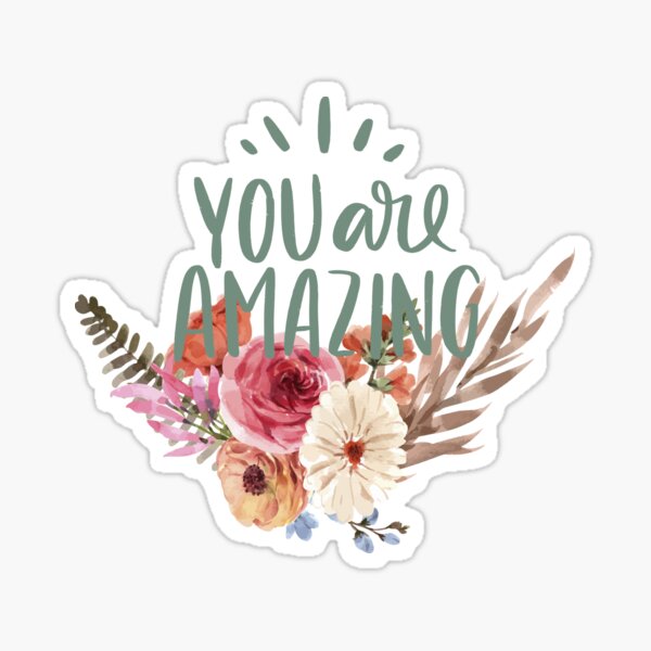 " you are amazing " Sticker by narimina | Redbubble