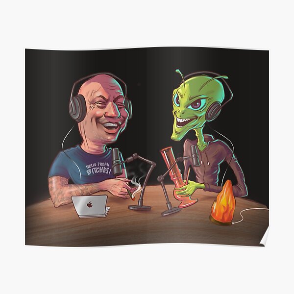 "Joe Rogan and The Alien" Poster for Sale by whateverprints | Redbubble