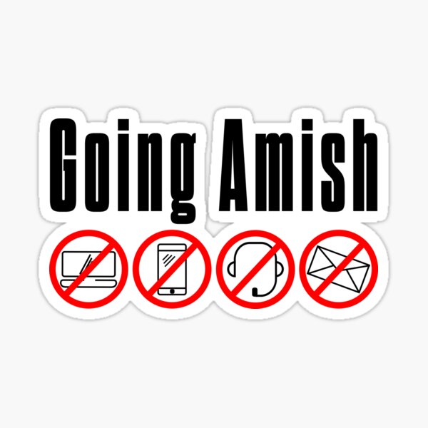 "going Amish" Sticker for Sale by bluehair | Redbubble