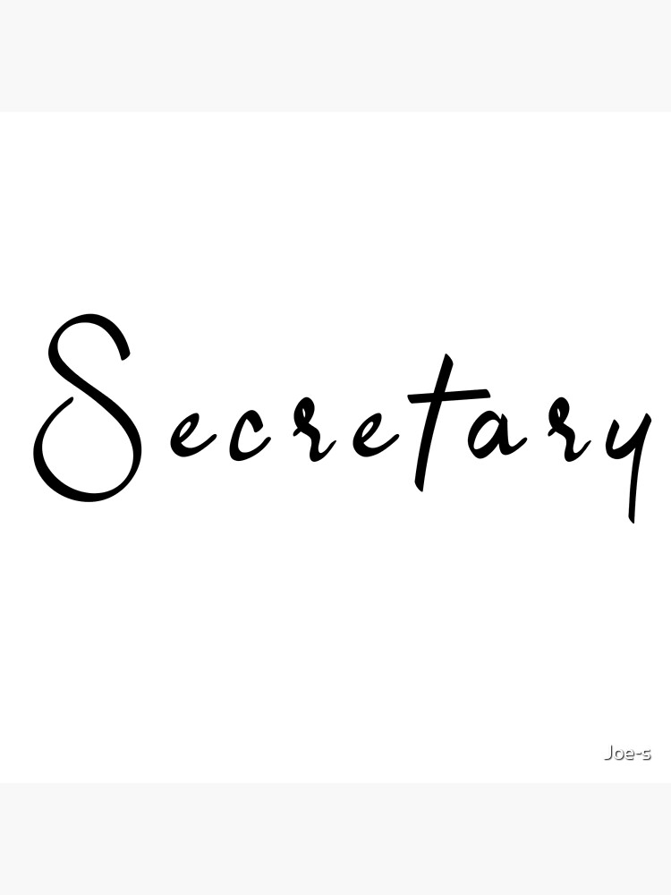 "Secretary. Written in cursive Black - Customizable " Poster for Sale ...