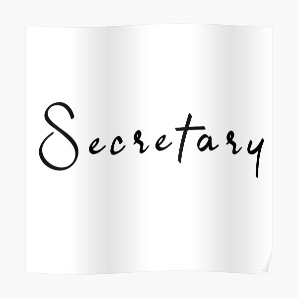 "Secretary. Written in cursive Black - Customizable " Poster for Sale ...