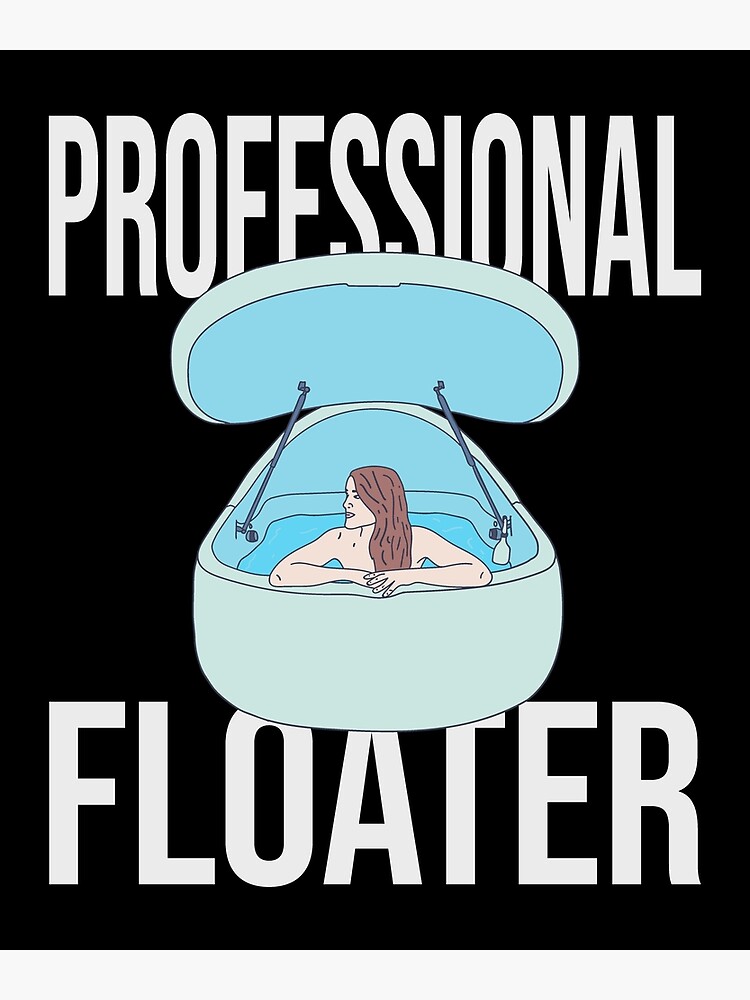 "Float Pod - Professional Floater - Sensory Deprivation" Poster by ...