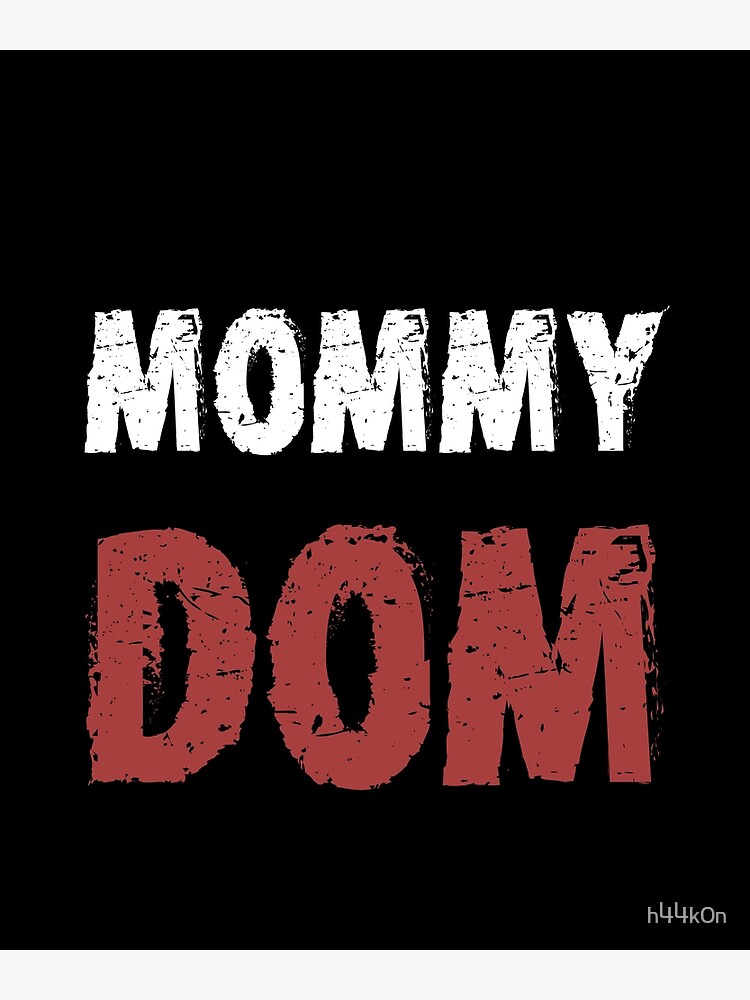 "MDLB Dom Mommy Dominant BDSM Fetish Master Dom Sub" Art Print for Sale ...