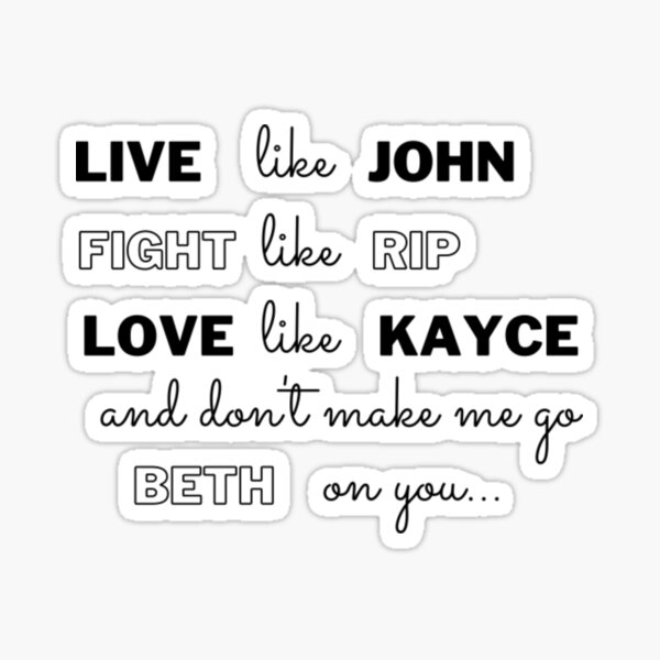 " Yellowstone Live like John Flight like RIP Beth Dutton Beth Dutton ...