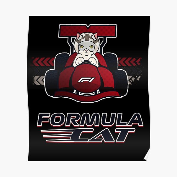 "Formula Cat, cute Cat driving F1 car" Poster by Magic-Colors | Redbubble