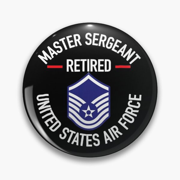 "Master Sergeant Retired Air Force Military Retirement" Pin for Sale by ...