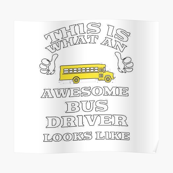 "Bus driver" Poster for Sale by Omniaalaa99 | Redbubble