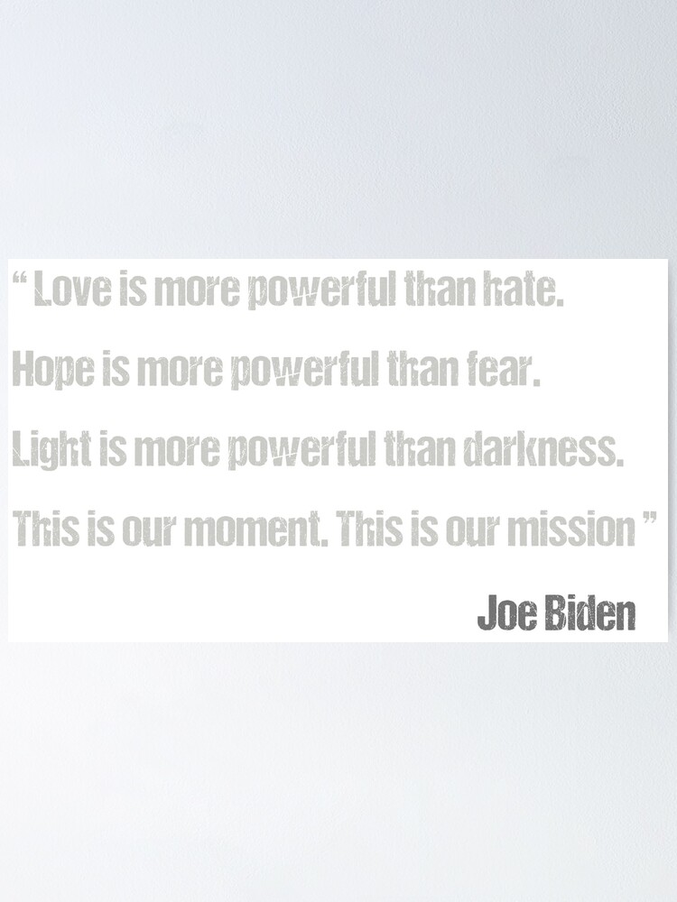 "Love is more powerful than hate. Hope is more powerful than fear. Light is more powerful than ...